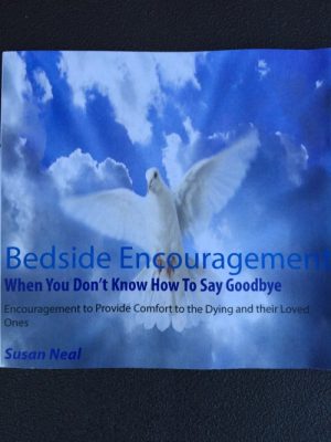 HOSPICE CD Bedside Encouragement: When You Don’t Know How to Say Goodbye